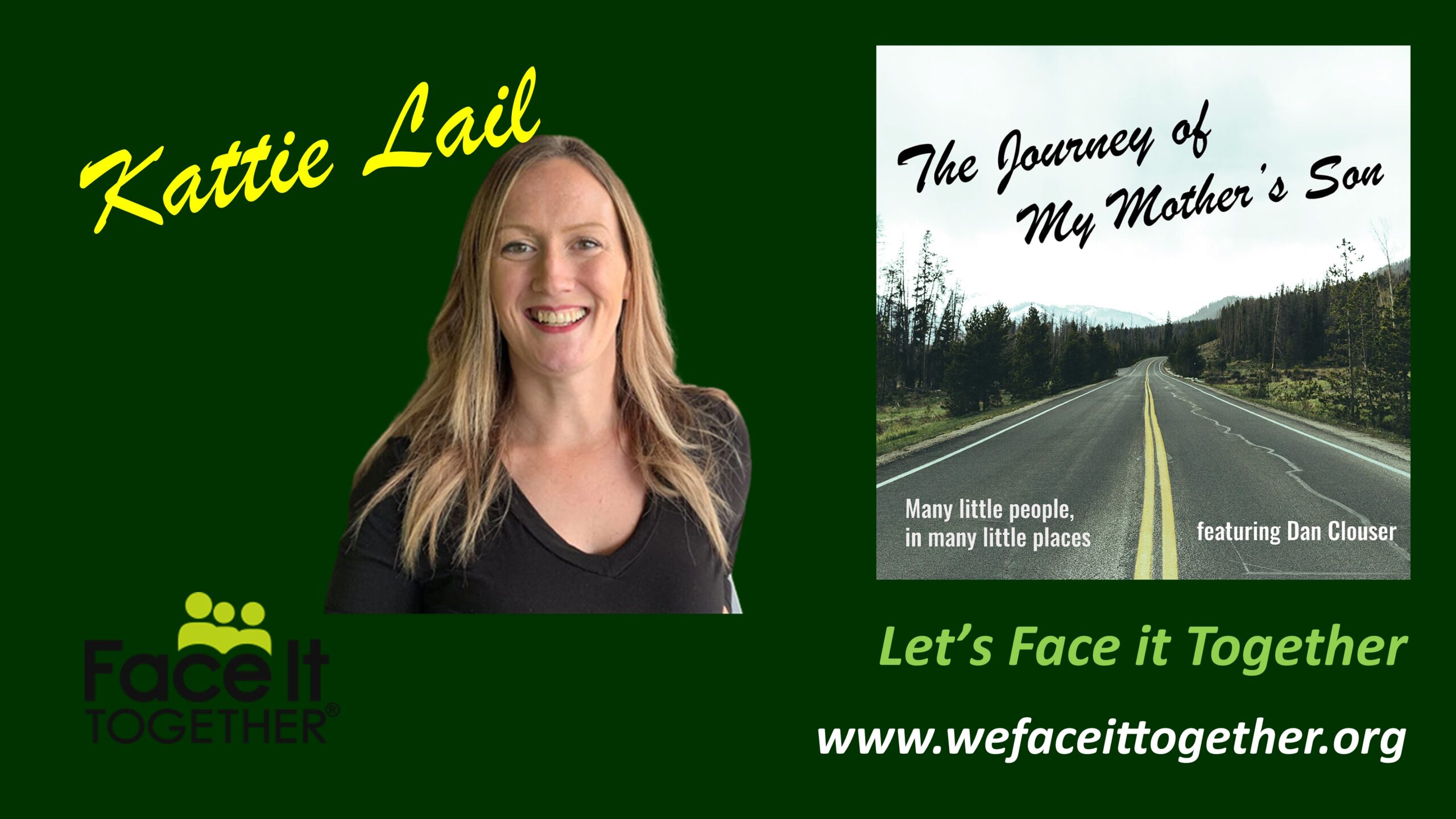 Kattie Lail – Let’s Face it Together - Journey of My Mother's Son