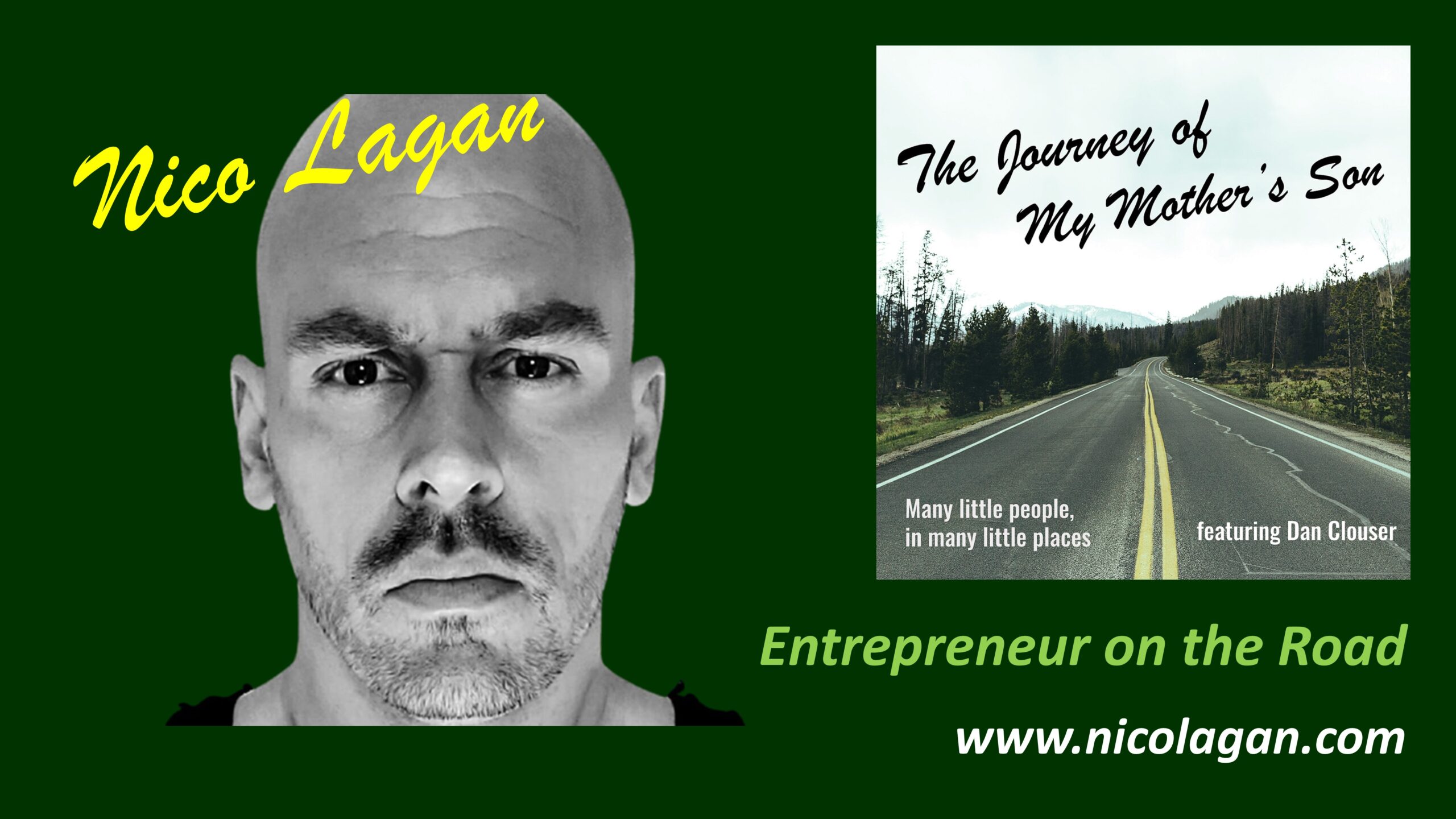Nico Lagan – Entrepreneur on the Road - Journey of My Mother's Son