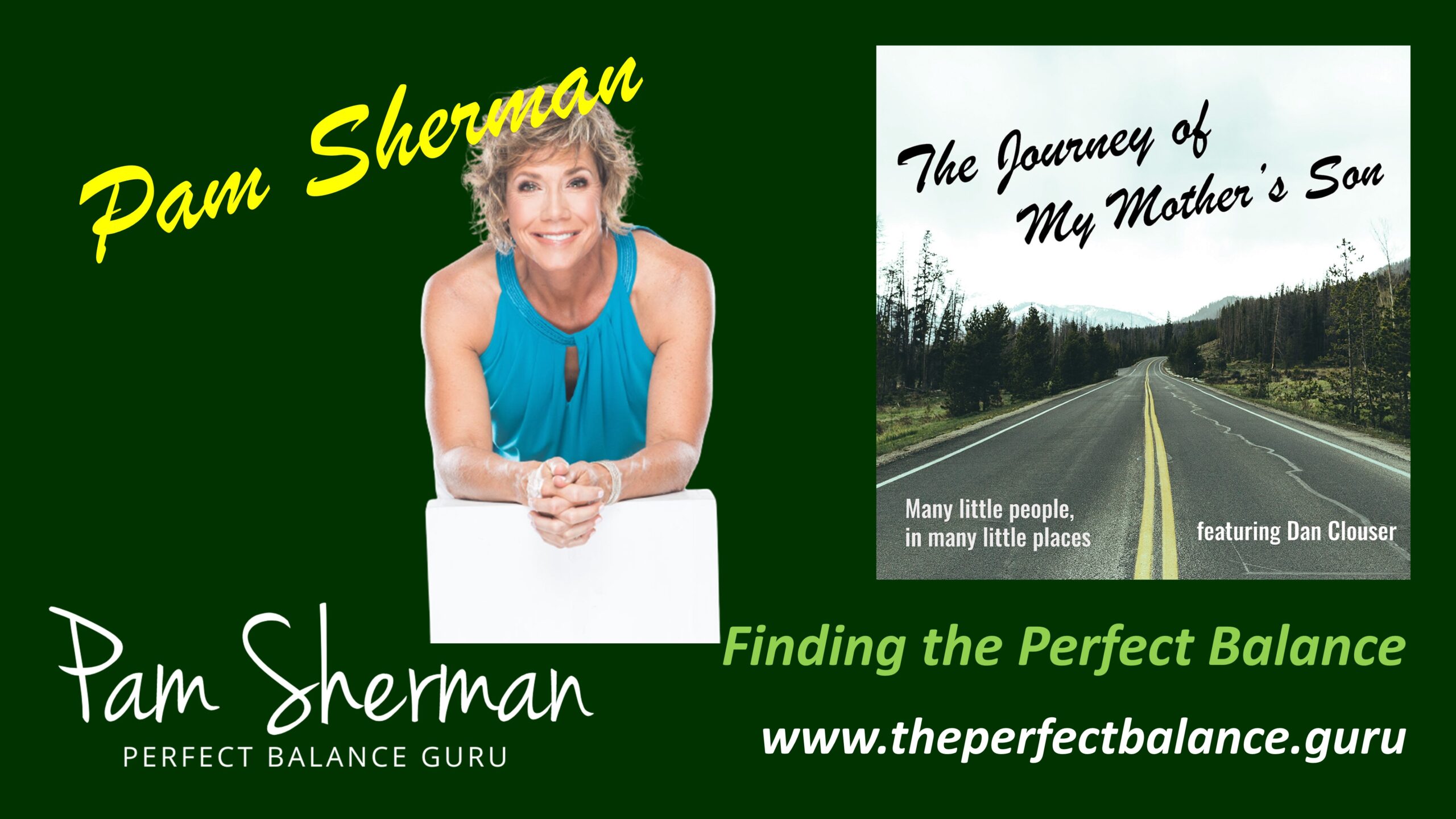Pam Sherman – Finding the Perfect Balance - Journey of My Mother's Son