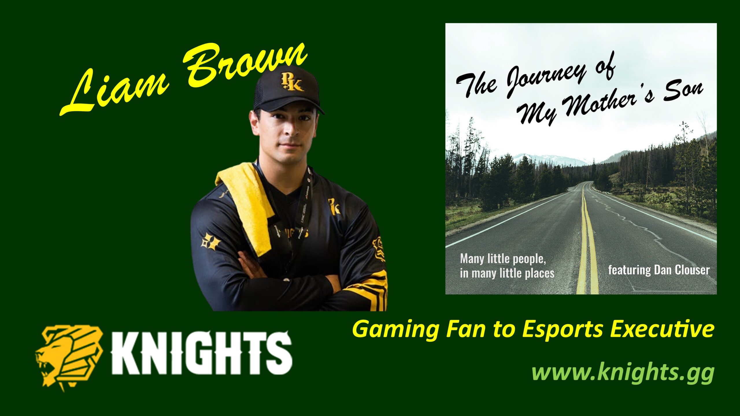 Liam Brown – Gaming Fan to Esports Executive - Journey of My Mother's Son