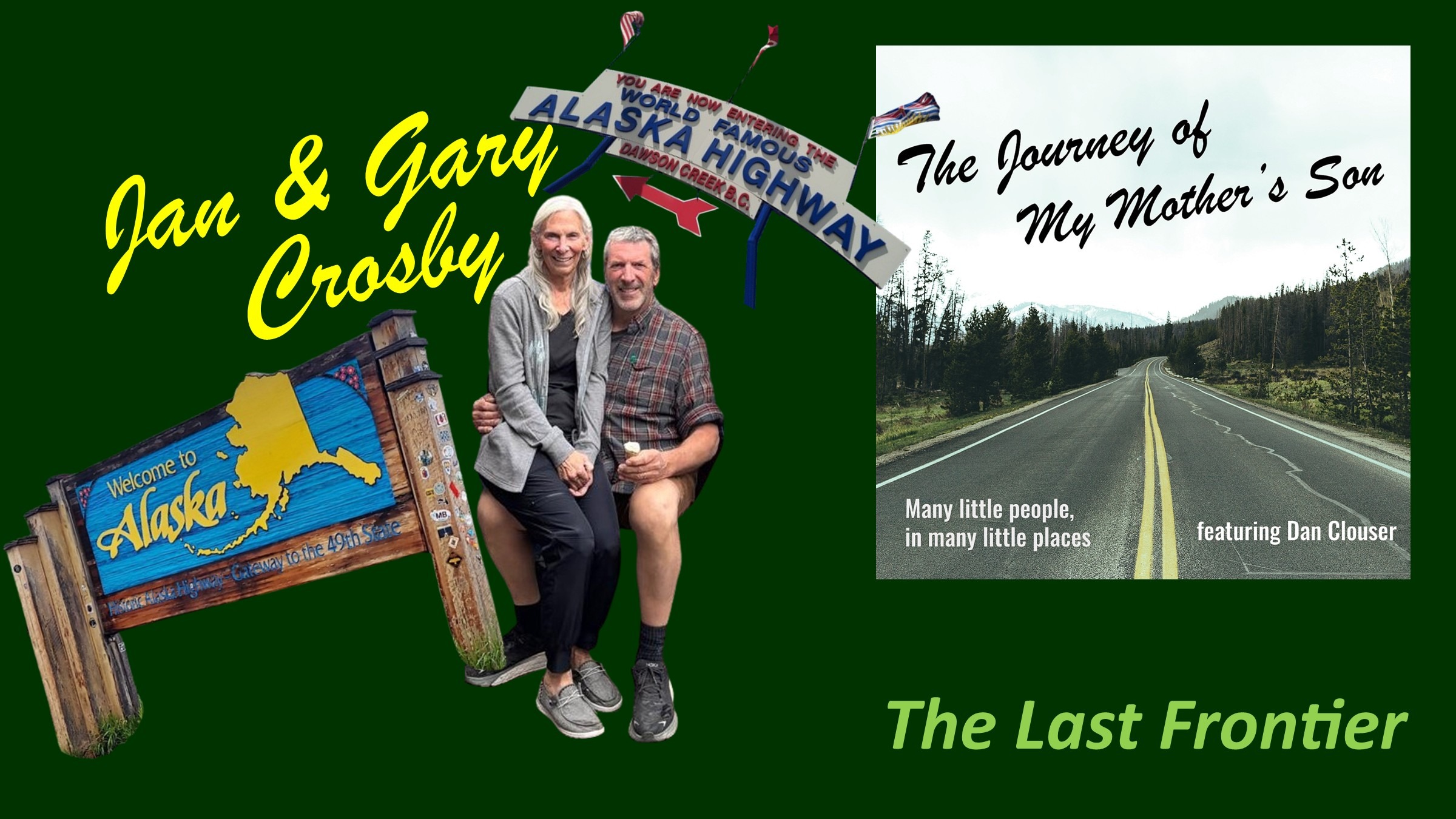 Jan & Gary Crosby – The Last Frontier - Journey of My Mother's Son