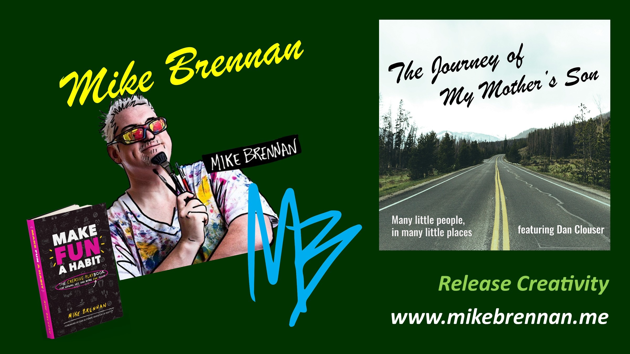 Mike Brennan – Release Creativity - Journey of My Mother's Son